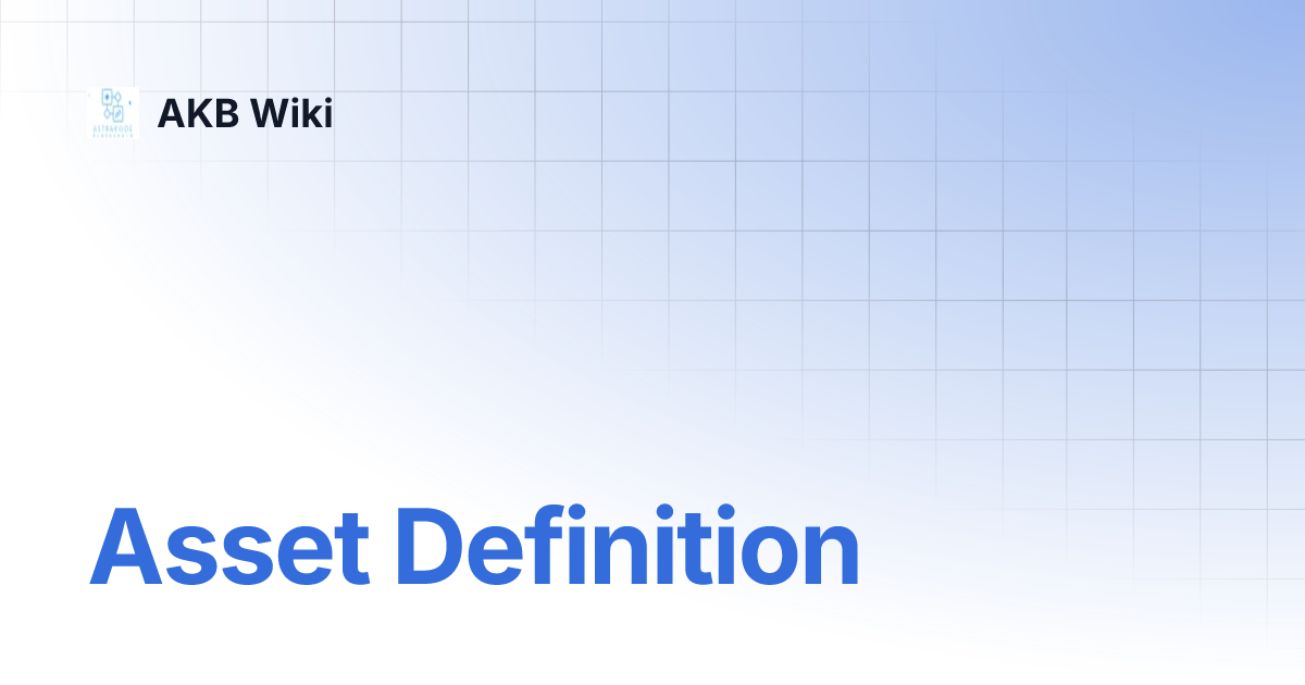 Asset Definition | AKB Wiki